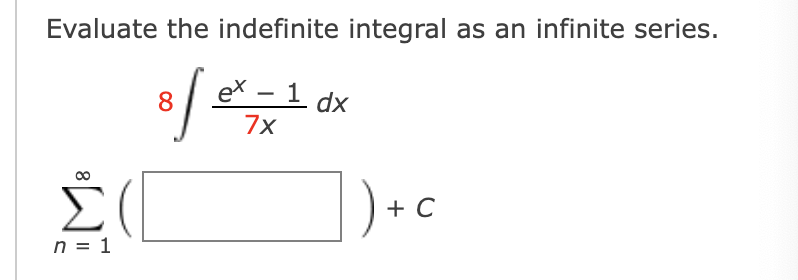 Solved Evaluate the indefinite integral as an infinite | Chegg.com