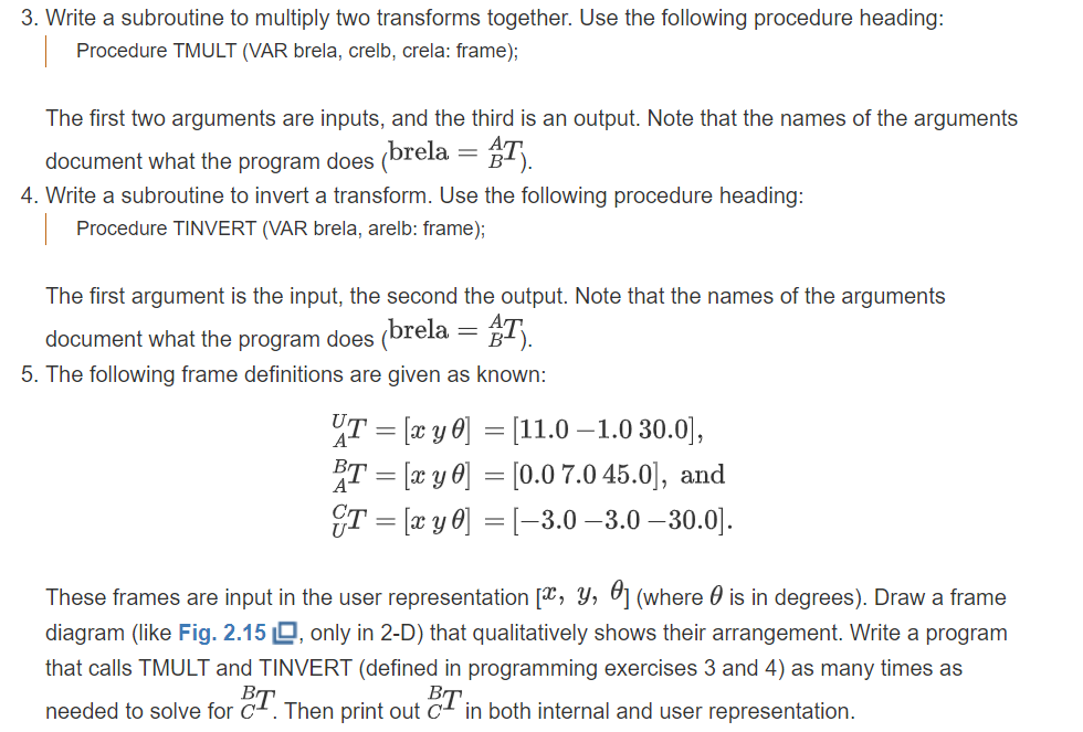 Solved 3. Write a subroutine to multiply two transforms | Chegg.com