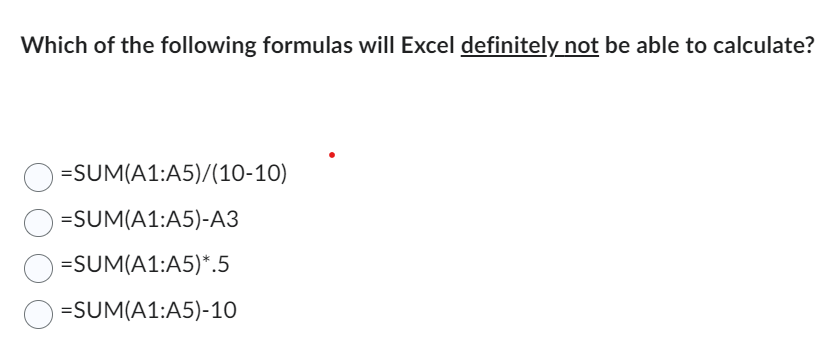 Solved Which of the following formulas will Excel definitely | Chegg.com