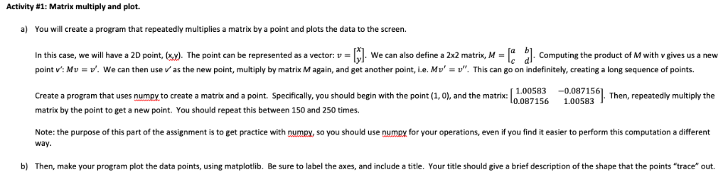 Solved Activity #1: Matrix multiply and plot. a) You will | Chegg.com