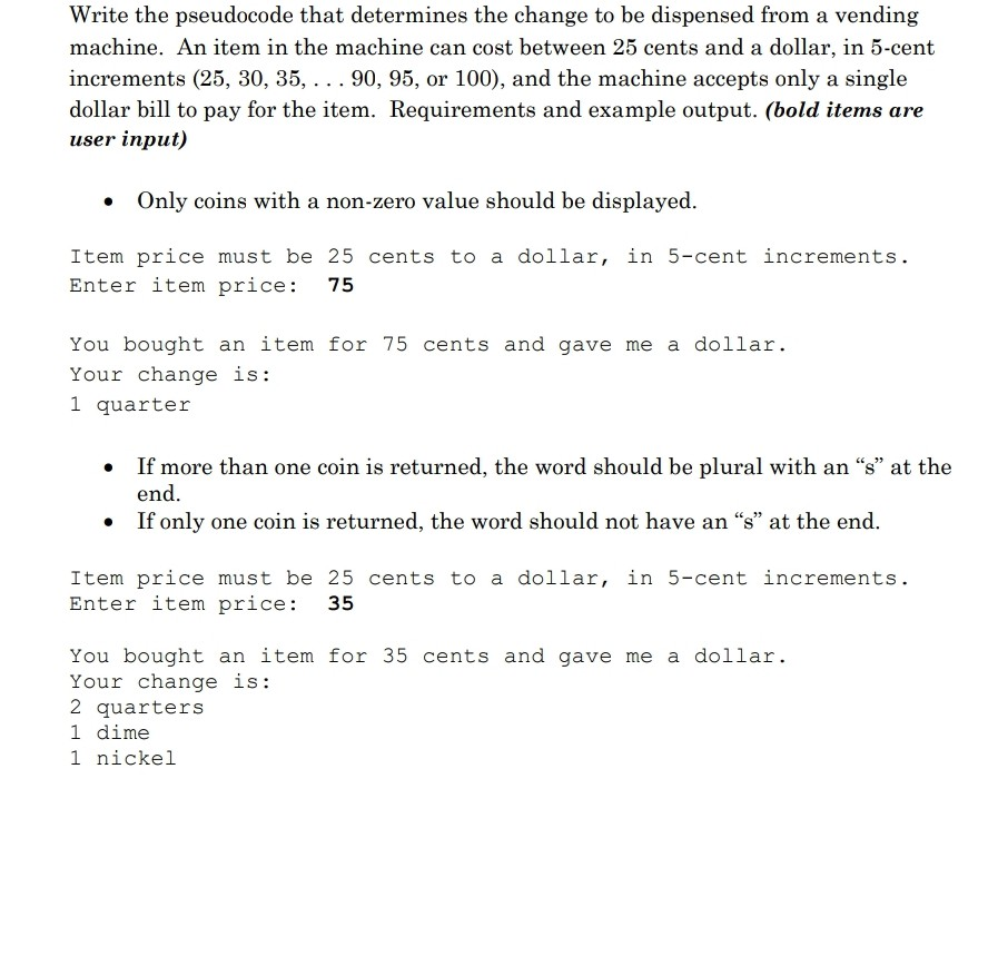 Solved Write the pseudocode that determines the change to be | Chegg.com