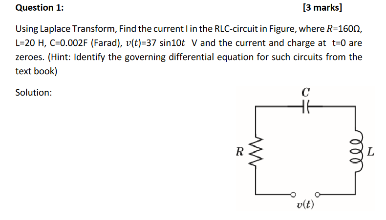 Solved Question 1: [3 marks] Using Laplace Transform, Find | Chegg.com