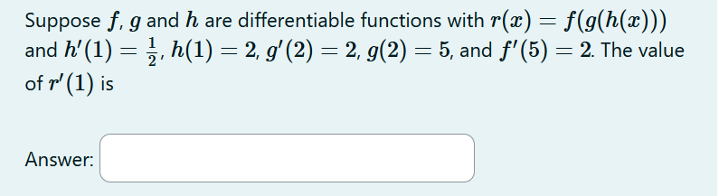 Solved Suppose f,g and h are differentiable functions with | Chegg.com