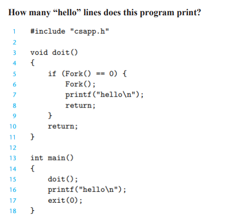 Solved How many “hello” lines does this program print? 1 | Chegg.com