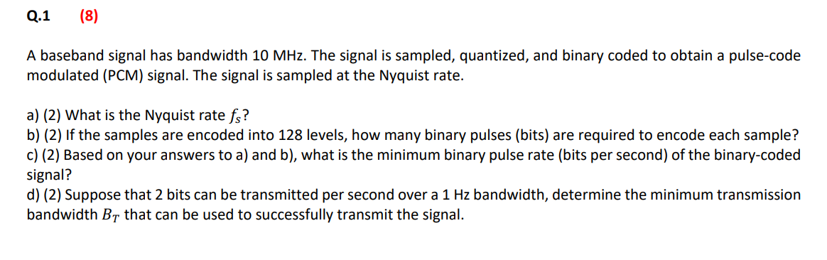 Solved Q.1 (8) A baseband signal has bandwidth 10 MHz. The | Chegg.com