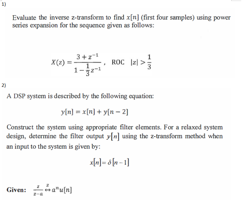 Solved Evaluate the inverse z-transform to find x[n] (first | Chegg.com