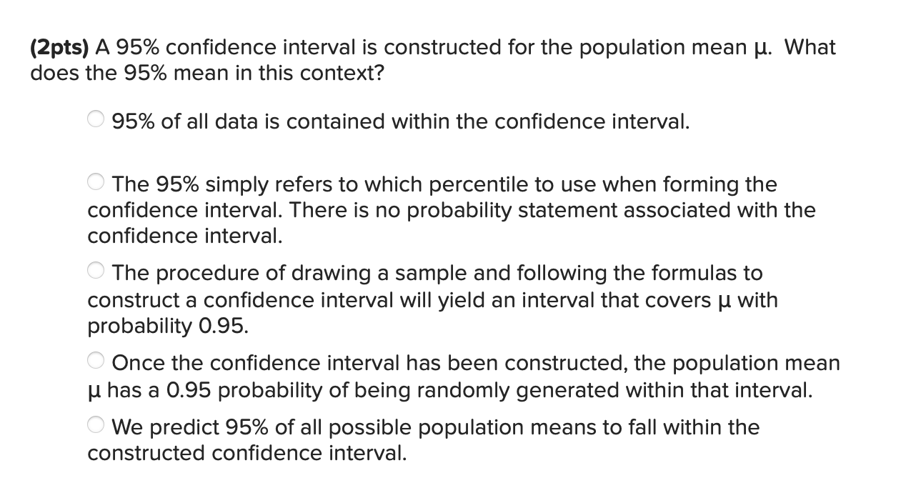 Solved 2pts) A 95\% confidence interval is constructed for | Chegg.com