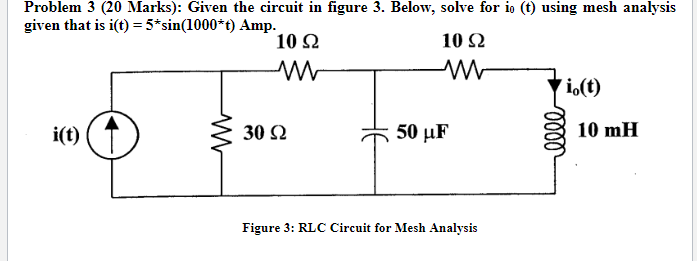 Solved Problem 3 (20 Marks): Given the circuit in figure 3. | Chegg.com