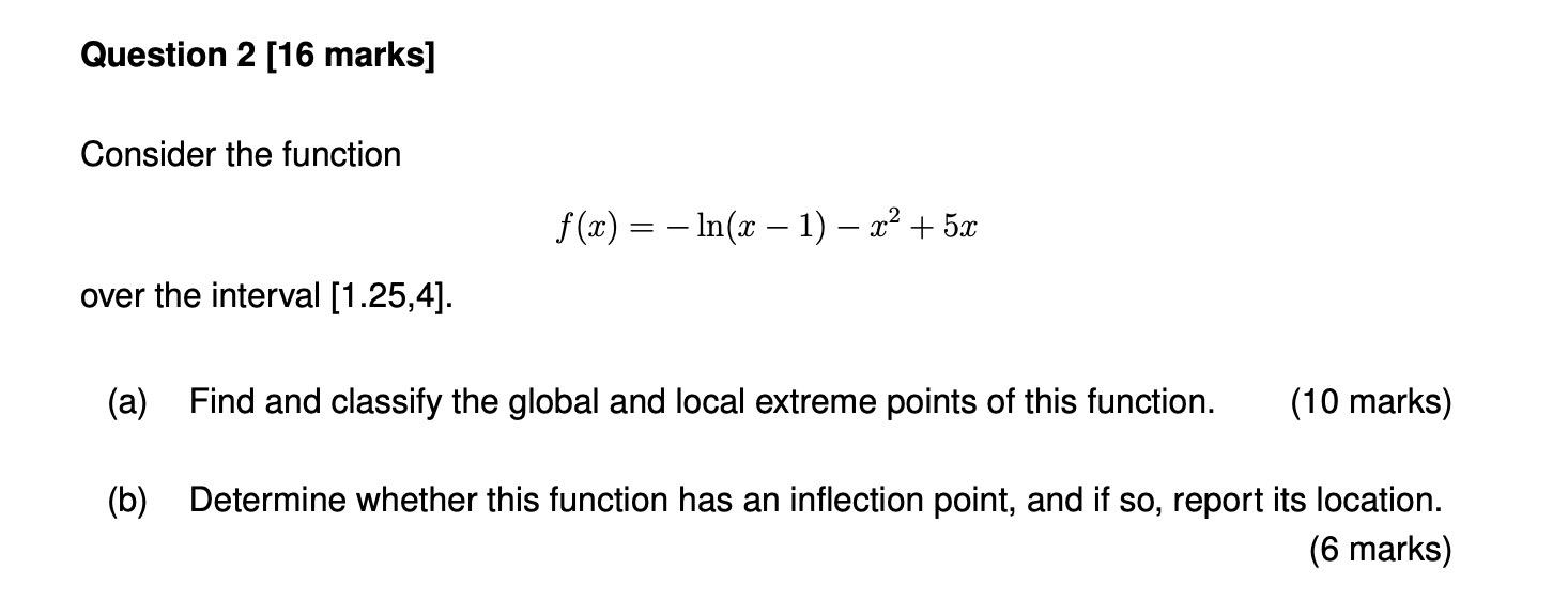 Solved Consider the function f(x)=−ln(x−1)−x2+5x over the | Chegg.com