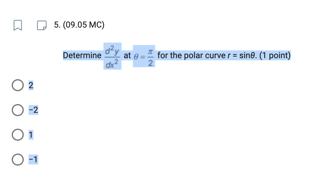 Solved Determine dx2d2y at θ=2π for the polar curve r=sinθ. | Chegg.com