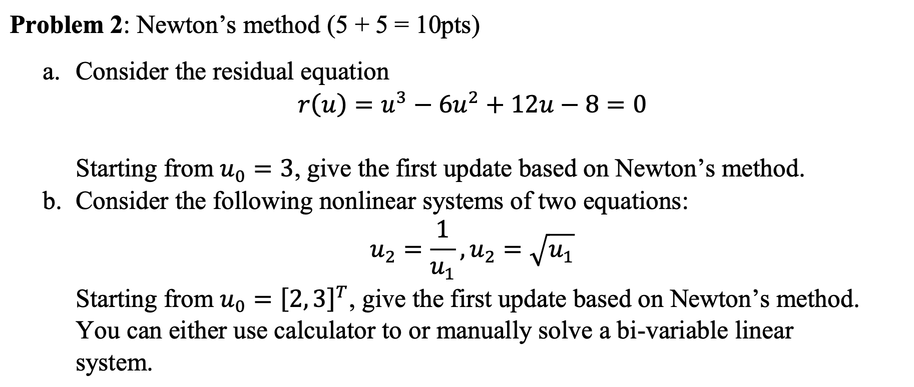 Solved oblem 2: Newton's method (5+5=10pts) a. Consider the | Chegg.com