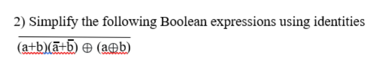Solved 2 Simplify The Following Boolean Expressions Using