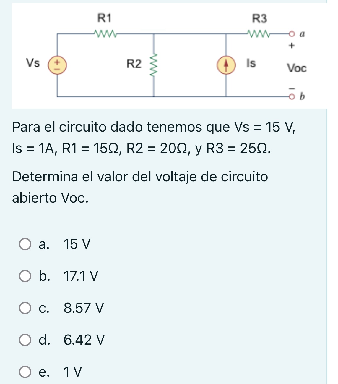 Solved Para el circuito dado tenemos que Vs=15 V, Is | Chegg.com