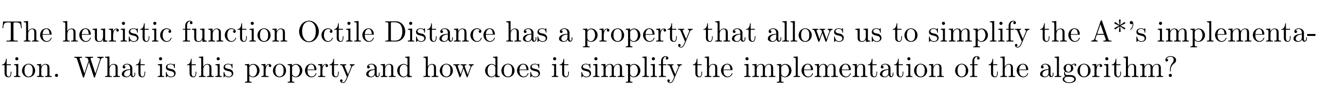 Solved The heuristic function Octile Distance has a property | Chegg.com
