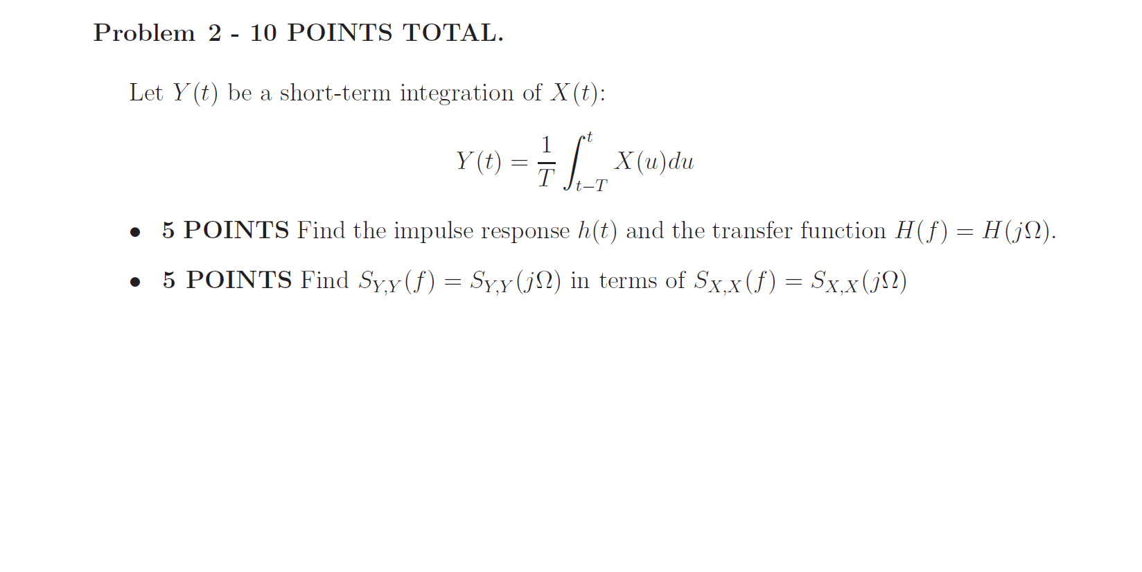 Solved Let Y(t) be a short-term integration of X(t) : | Chegg.com