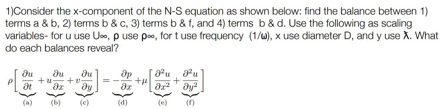 Solved 1)Consider the x-component of the N-S equation as | Chegg.com