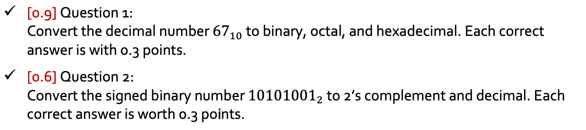 Solved [0.9] Question 1: Convert the decimal number 6710 to | Chegg.com