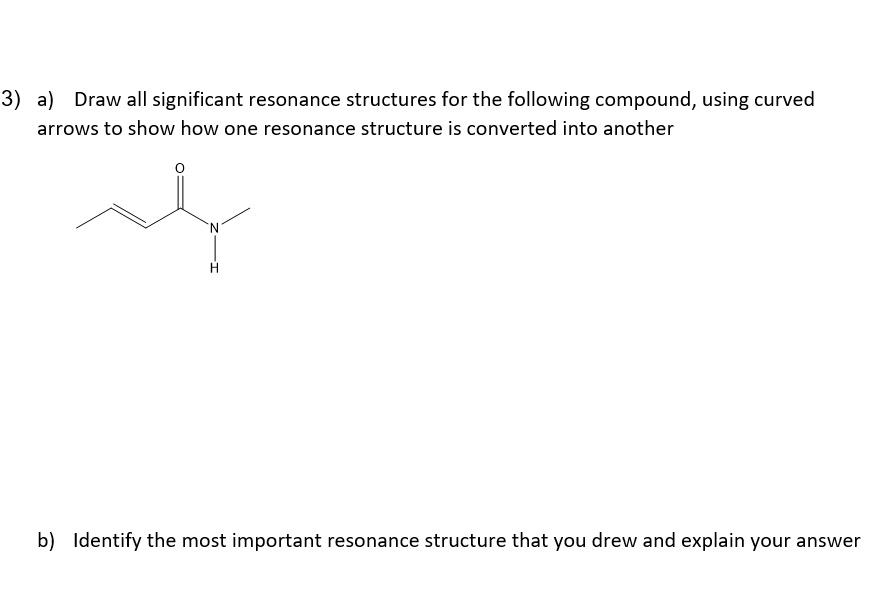 Solved 3) a) Draw all significant resonance structures for | Chegg.com