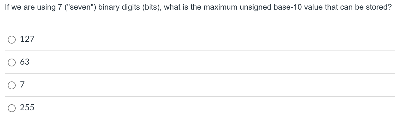 Solved If we are using 7 ("seven") binary digits (bits), | Chegg.com