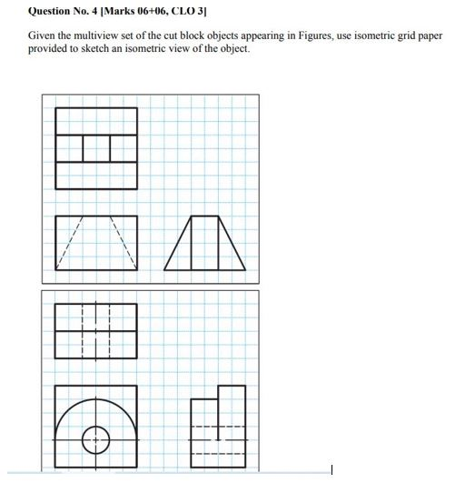 Solved Question No. 4 Marks 06+06, CLO 3 Given the multiview | Chegg.com