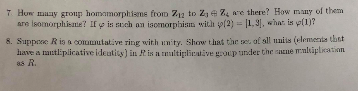 Solved 7. How many group homomorphisms from Z12 to Z3 Z4 are | Chegg.com