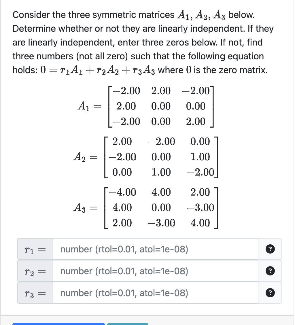 Solved Consider the three symmetric matrices A1,A2,A3 below. | Chegg.com