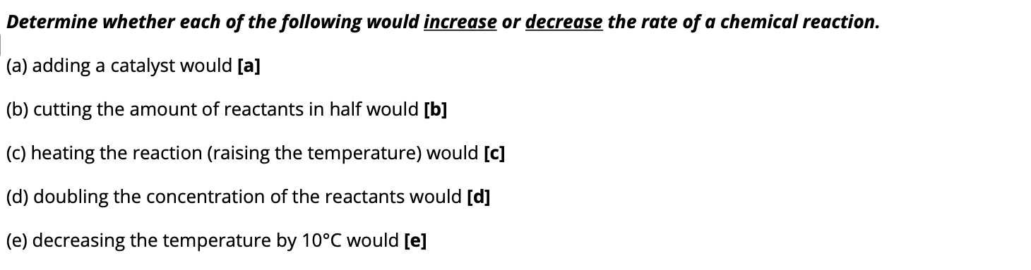 Solved Determine whether each of the following would | Chegg.com