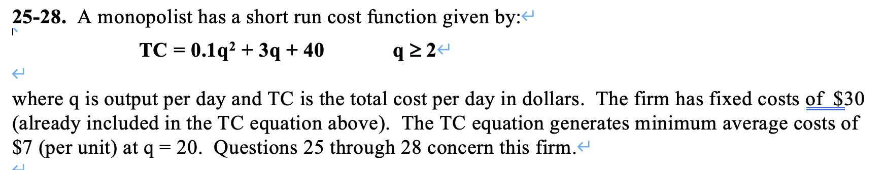Solved 25-28. A monopolist has a short run cost function | Chegg.com