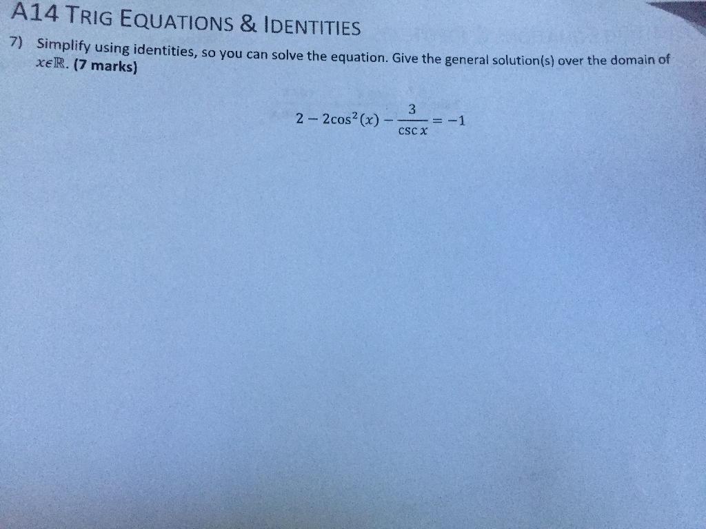 Solved A14 TRIG EQUATIONS & IDENTITIES 7) Simplify using | Chegg.com