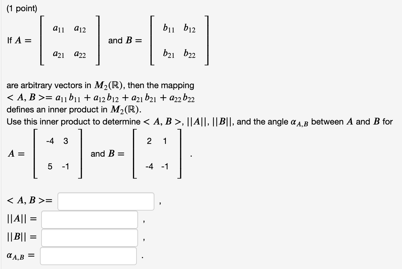 Solved (1 point) bu b12 If A = and B = b21 622 are arbitrary | Chegg.com