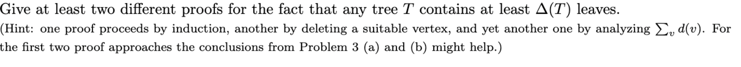 Solved Give at least two different proofs for the fact that | Chegg.com