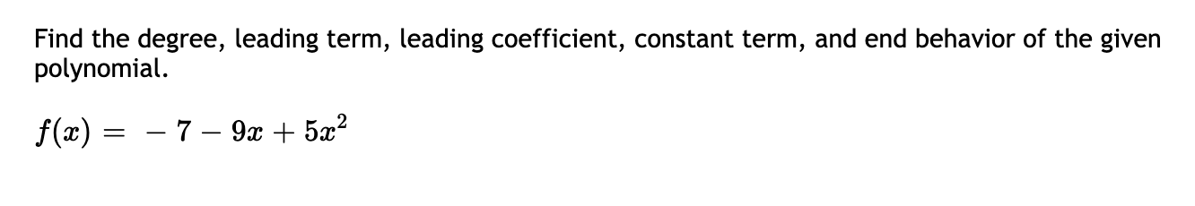 Solved Find the degree, leading term, leading coefficient, | Chegg.com