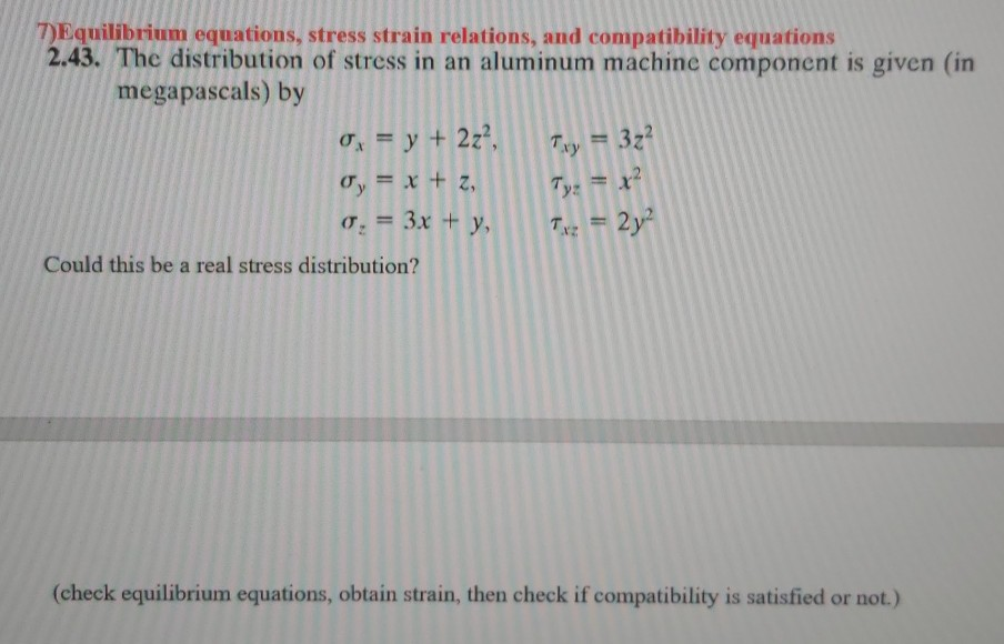 7)Equilibrium equations, stress strain relations, and | Chegg.com