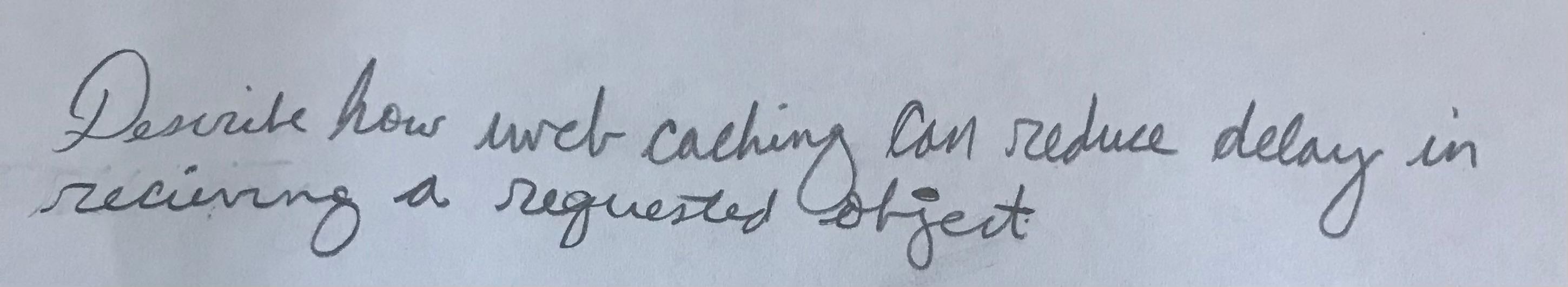 Solved Describe how web caching can reduce delay in | Chegg.com