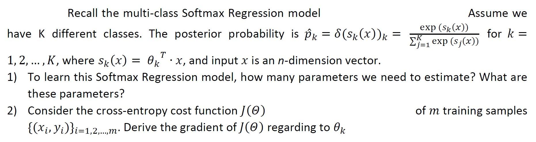 Recall the multi-class Softmax Regression model. | Chegg.com