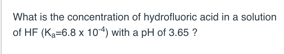 Solved What is the concentration of hydrofluoric acid in a | Chegg.com