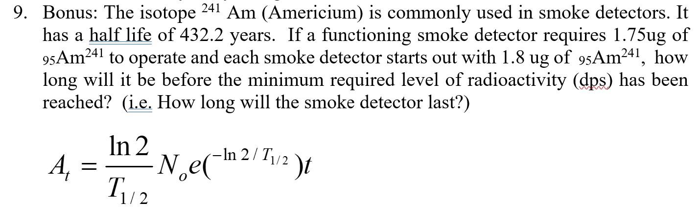 Solved 9. Bonus: The isotope 241 Am (Americium) is commonly | Chegg.com