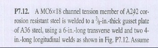 Solved P7.12. A MC6x18 channel tension member of A242 cor- | Chegg.com