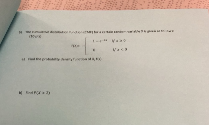 Solved 6) The cumulative distribution function (CMF) for a | Chegg.com