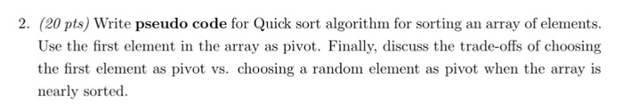 Solved 2. (20 pts) Write pseudo code for Quick sort | Chegg.com