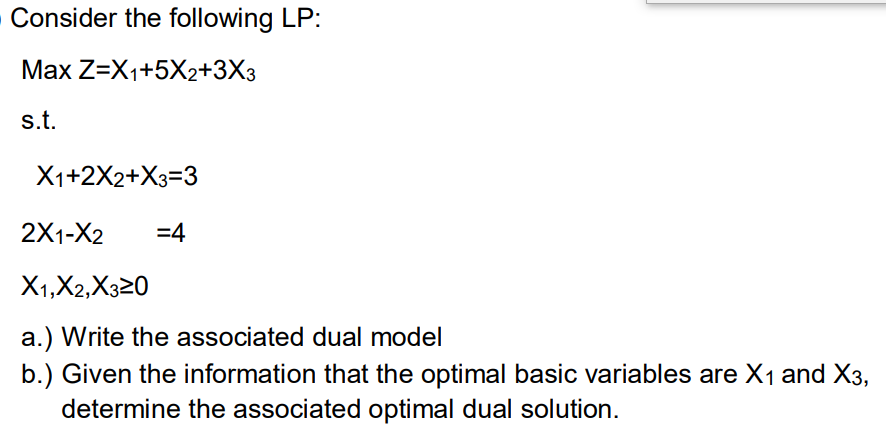 Solved Consider the following LP: Max Z=X1+5X2+3X3 s.t. | Chegg.com