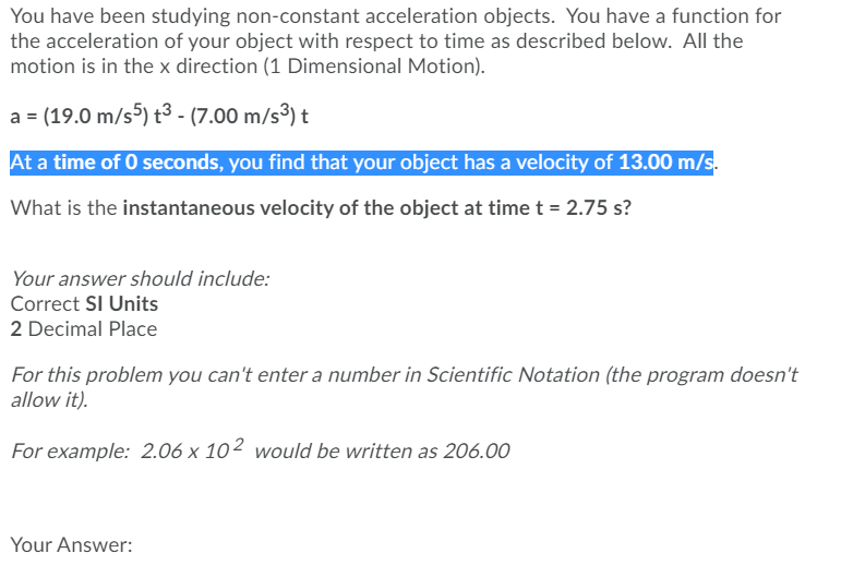 Solved You have been studying non-constant acceleration | Chegg.com