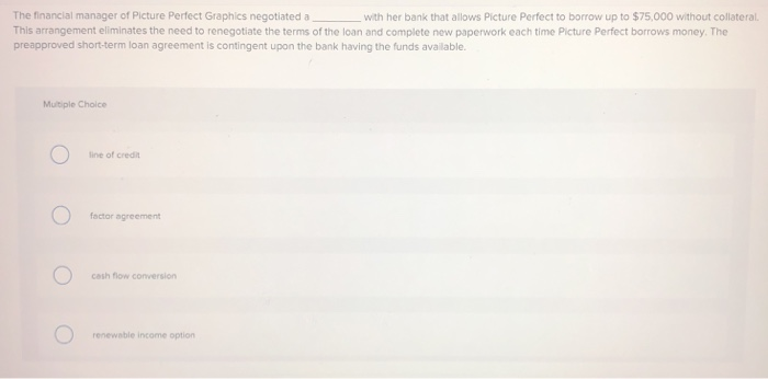 Solved The financial manager of Picture Perfect Graphics | Chegg.com