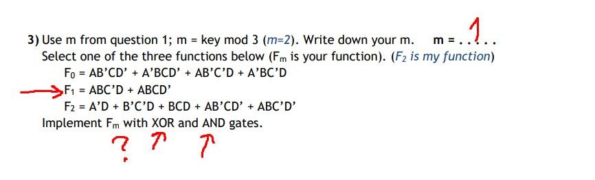 Solved 3) Use m from question 1;m= key mod3(m=2). Write down | Chegg.com