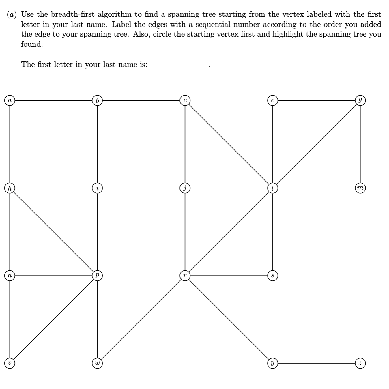 Solved (a) Use the breadth-first algorithm to find a | Chegg.com