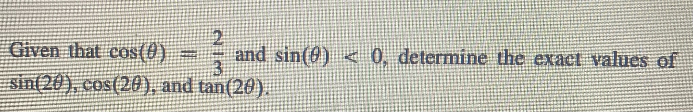 Solved Given that cos(θ)=32 and sin(θ)