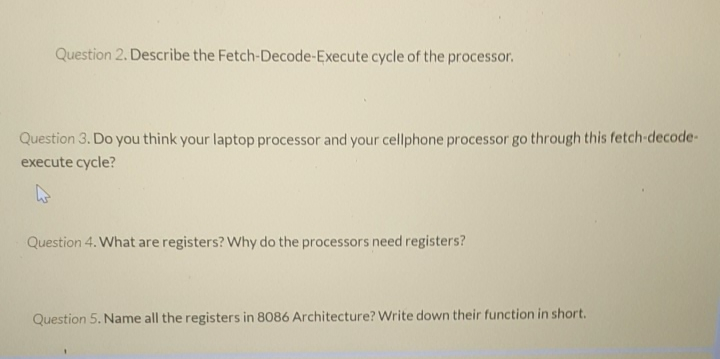 Solved Question 2. Describe the Fetch-Decode-Execute cycle | Chegg.com