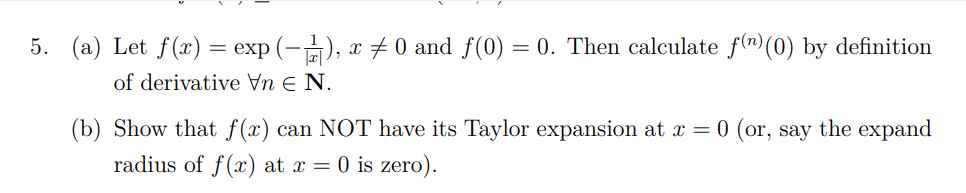 Solved (a) ﻿Let f(x)=exp(-1|x|),x≠0 ﻿and f(0)=0. ﻿Then | Chegg.com