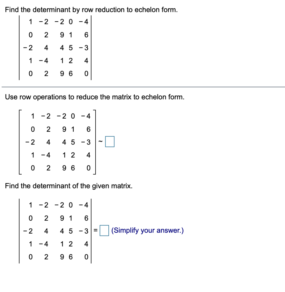 Solved Find the determinant by row reduction to echelon | Chegg.com