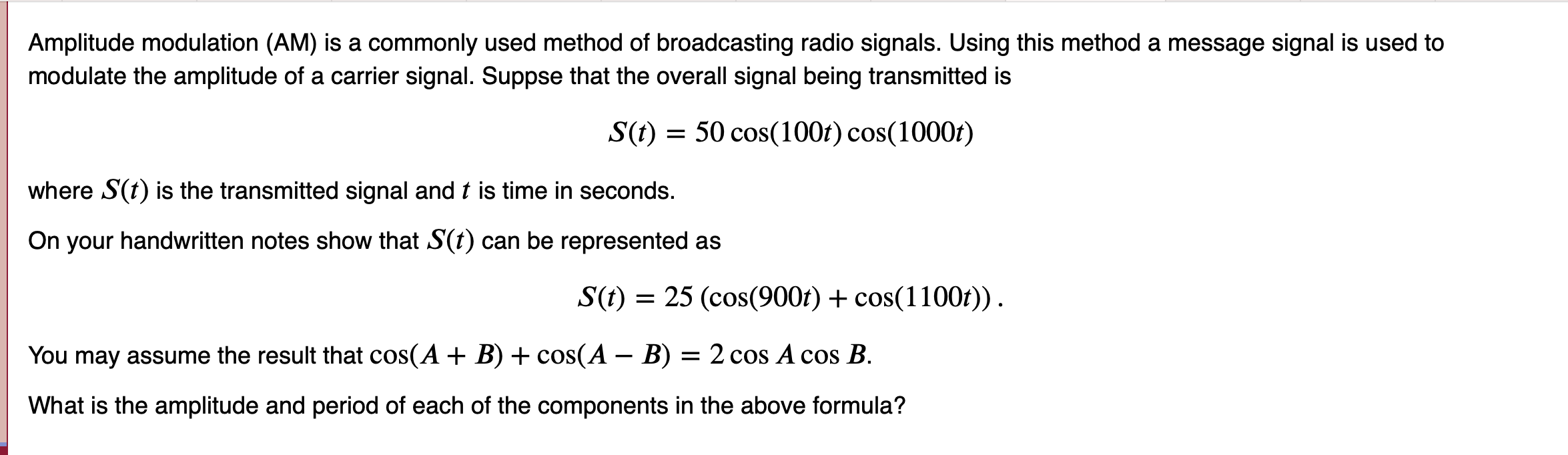 Solved Amplitude modulation (AM) is a commonly used method | Chegg.com
